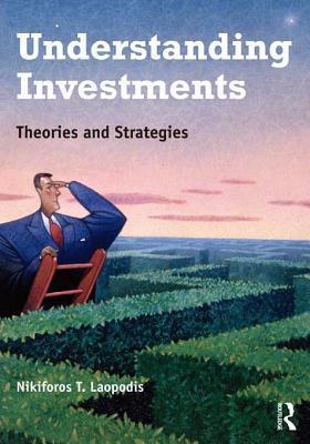 Understanding Investments: Theories and Strategies by Nikiforos K ...