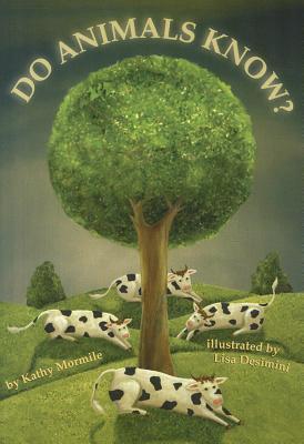 Do Animals Know? by Kathy Mormile | Goodreads