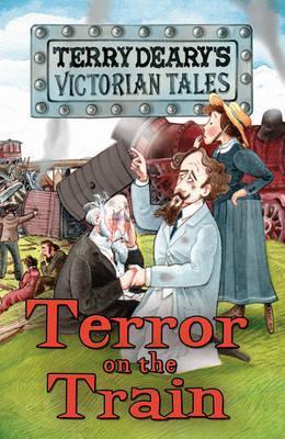 Victorian Tales: Terror on the Train by Terry Deary | Goodreads