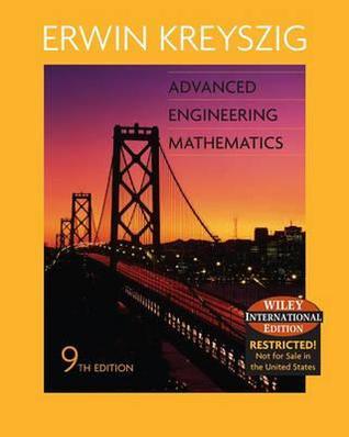 Advanced Engineering Mathematics, 9th Edition by Erwin Kreyszig | Goodreads