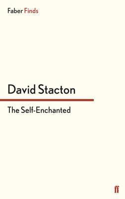 The Self-Enchanted by David Stacton | Goodreads