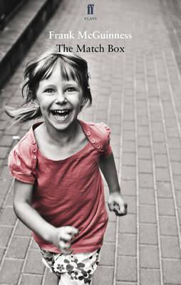 Match Box by Frank McGuinness | Goodreads