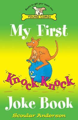 My First Knock, Knock Joke Book by Scoular Anderson | Goodreads