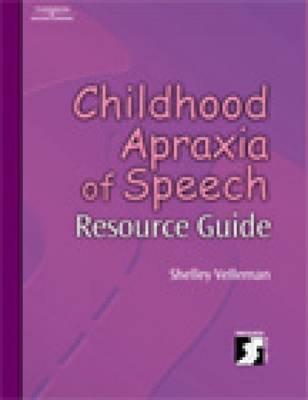 Childhood Apraxia of Speech Resource Guide by Shelley L. Velleman ...
