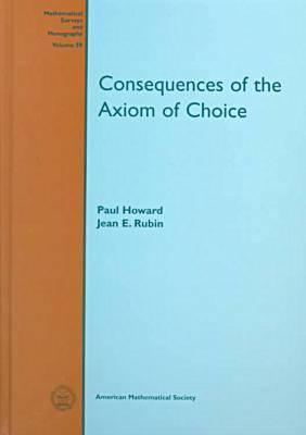 Consequences of the Axiom of Choice by Paul Howard | Goodreads