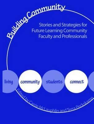 Building Community: Stories and Strategies for Future Learning ...