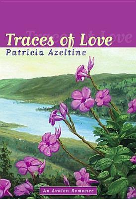 Traces of Love by Patricia Azeltine | Goodreads