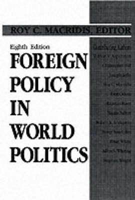 Foreign Policy in World Politics (8th Edition) by Roy Macridis | Goodreads