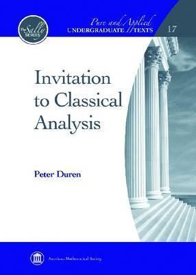Invitation to Classical Analysis by Peter L. Duren | Goodreads