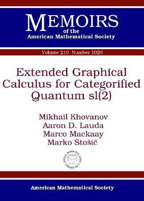 Extended Graphical Calculus for Categorified Quantum Sl2 by Mikhail ...
