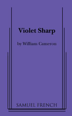 Violet Sharp by William Cameron | Goodreads
