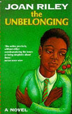 The Unbelonging by Joan Riley | Goodreads