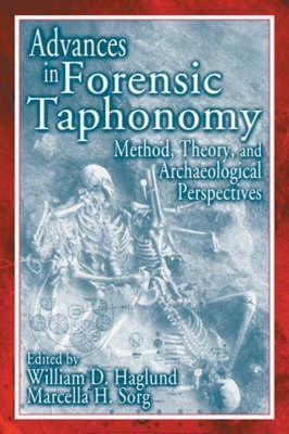 Advances in Forensic Taphonomy: Method, Theory, and Archaeological ...