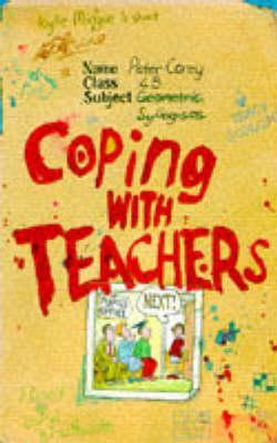 Coping with Teachers by Peter Corey | Goodreads