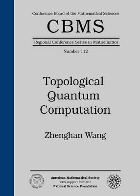 Topological Quantum Computation by Zhenghan Wang | Goodreads