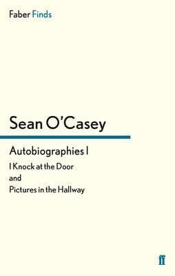 Autobiographies I: I Knock at the Door and Pictures in the Hallway by ...