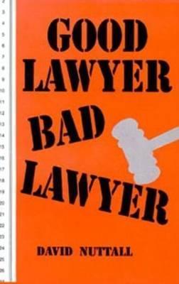 Good Lawyer Bad Lawyer By David Nuttall Goodreads