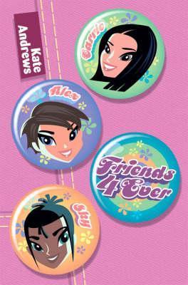 Friends 4 Ever by Kate Andrews | Goodreads