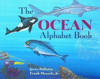 The Ocean Alphabet Book by Frank Jr. Mazzola Jerry Pallotta | Goodreads