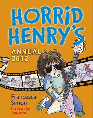 Horrid Henry's Annual 2012 by Francesca Simon | Goodreads