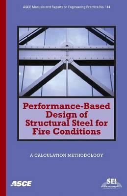 Performance-Based Design of Structural Steel for Fire Conditions: A ...