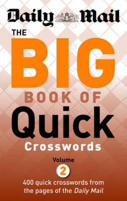 The Big Book of Quick Crosswords: Volume 2: A New Compilation of 400 ...