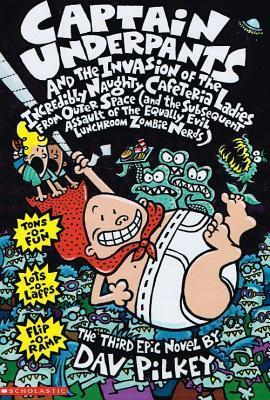 Captain Underpants & the Invasion of the Incredibly Naughty Cafeteria ...