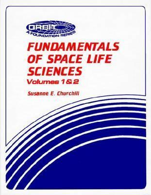Fundamentals of Space Life Sciences (2 volume set) by Heinz Oser ...