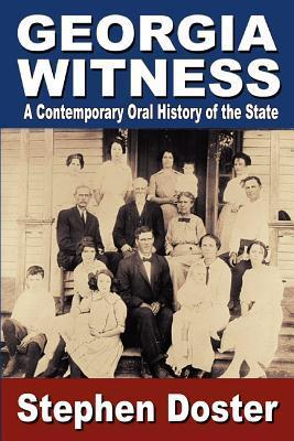 Georgia Witness: A Contemporary Oral History of the State by Stephen ...