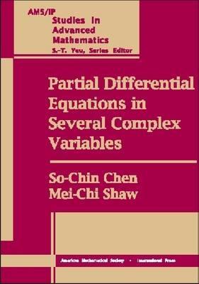 Partial Differential Equations in Several Complex Variables by So-Chin ...