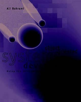 Object Oriented Systems Development by Ali Bahrami | Goodreads
