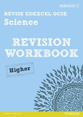 Revise Edexcel: Edexcel GCSE Science Revision Workbook - Higher by ...