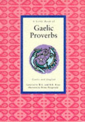 A Little Book of Gaelic Proverbs: Scottish by W.A. Ross | Goodreads