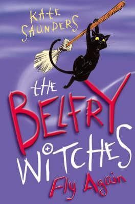 The Belfry Witches Fly Again by kate-saunders | Goodreads