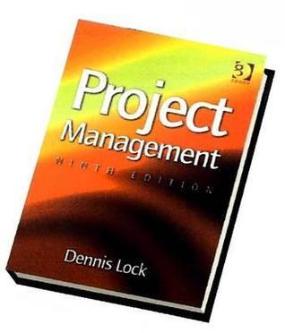 Project Management by Dennis Lock | Goodreads