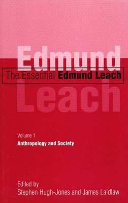 The Essential Edmund Leach: Volume 1: Anthropology and Society by ...