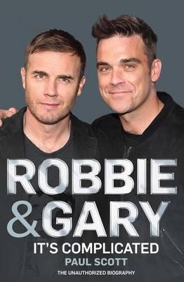 Robbie and Gary: The Biography by Paul Scott | Goodreads