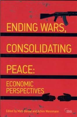 Ending wars, consolidating peace (Adelphi series) by Mats Berdal ...