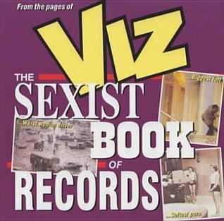 Sexiest Books of Records by Viz Magazine | Goodreads
