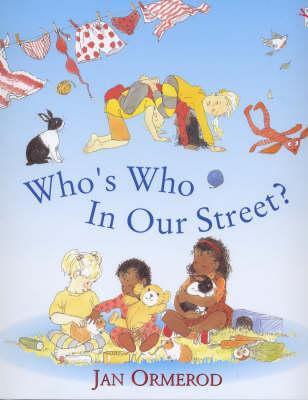 Who's Who in Our Street by Jan Ormerod | Goodreads