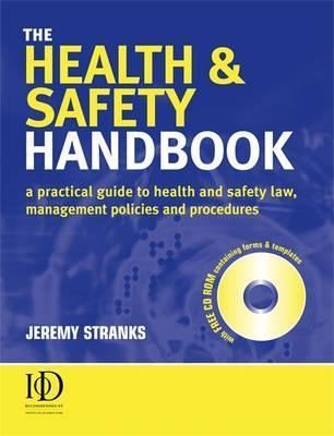 The Health and Safety Handbook : A Practical Guide to Health and Safety ...