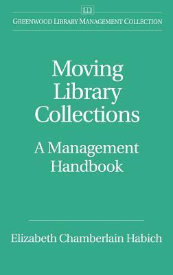 Moving Library Collections: A Management Handbook by Elizabeth ...