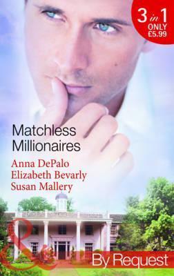 Matchless Millionaires (Mills & Boon by Request) by Anna DePalo | Goodreads