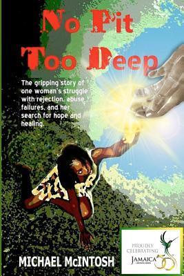 No Pit Too Deep: The gripping story of one woman's struggle with ...