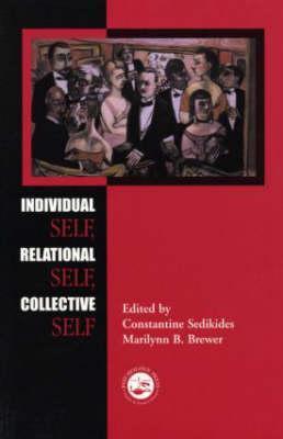 Individual Self, Relational Self, Collective Self by Constantine ...