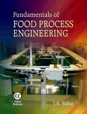Fundamentals of Food Process Engineering by J.K. Sahu | Goodreads