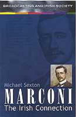 Marconi: The Irish Connection by Michael Sexton | Goodreads