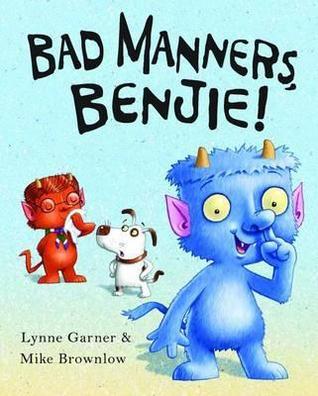 Bad Manners, Benjie by Lynne Garner | Goodreads