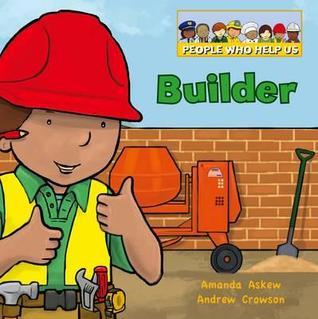 Builder (People Who Help Us) by Amanda Askew | Goodreads