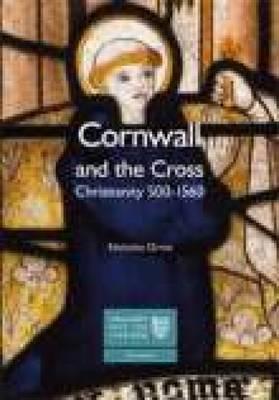 Cornwall and the Cross (England's Past for Everyone) by Nicholas Orme ...